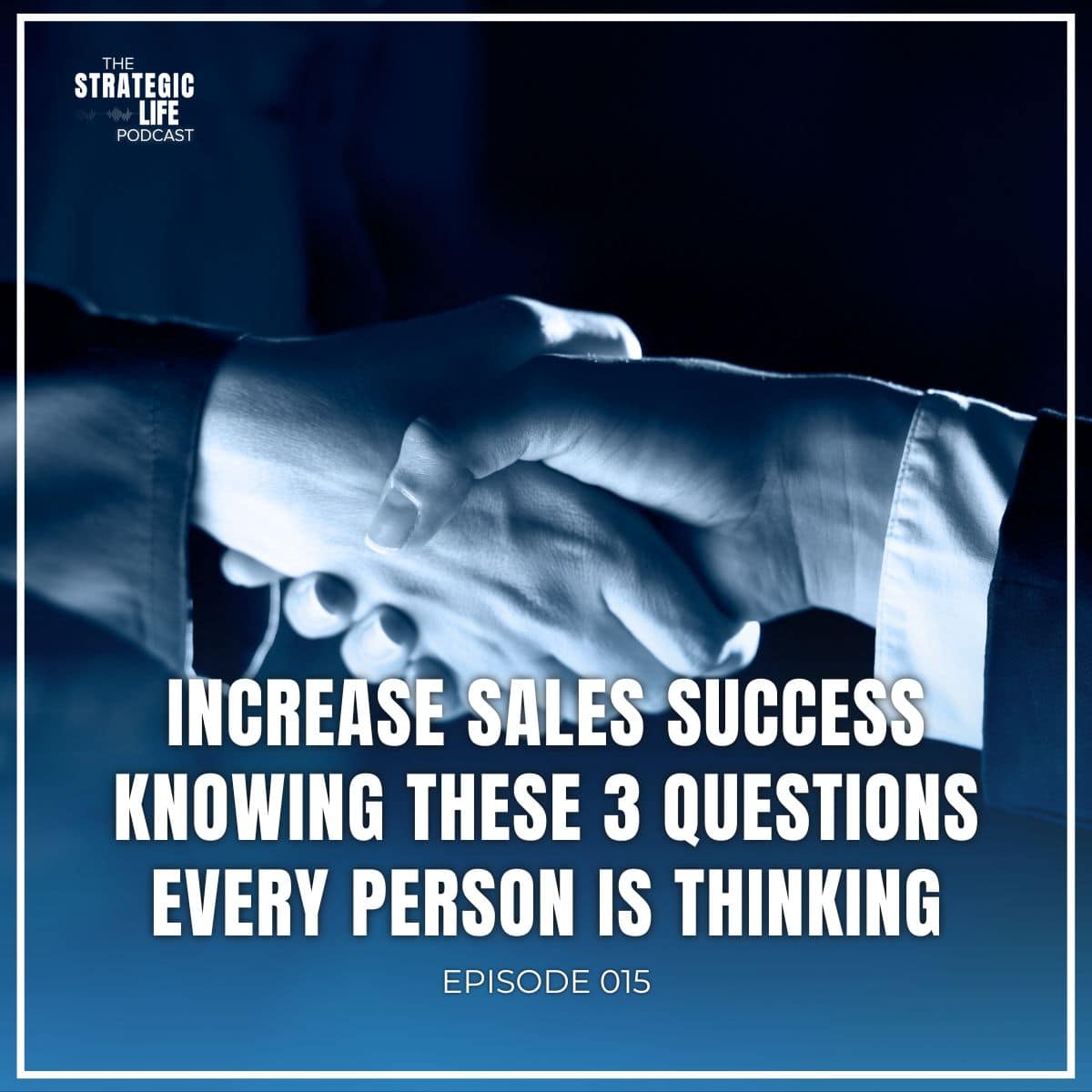 INCREASE Sales Success Knowing These 3 Questions Every Person Is ...